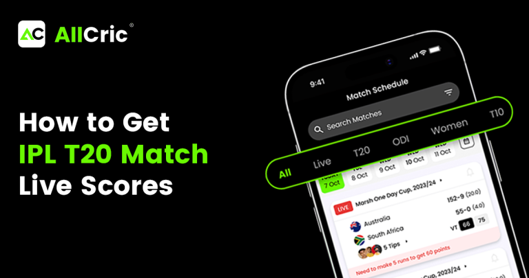 How to Get IPL T20 Match Live Scores – AllCric